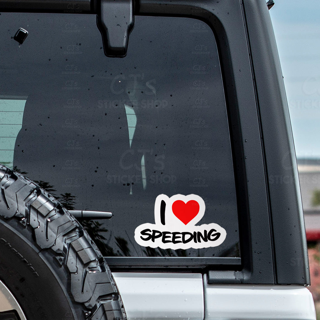 I Love Speeding Sticker – CJ's Sticker Shop